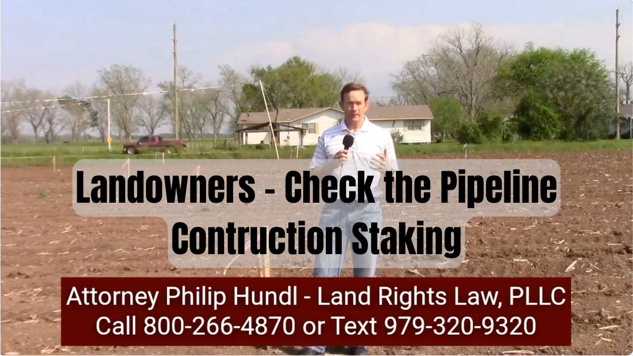 Landowners - Verify the Construction Staking for Pipeline Projects